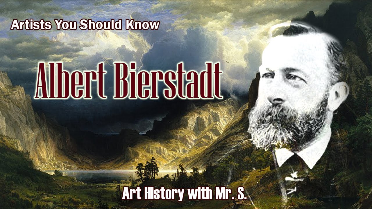 Albert Bierstadt: American Landscape Painter: Artists You Should Know