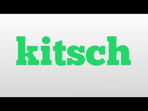 kitsch meaning and pronunciation