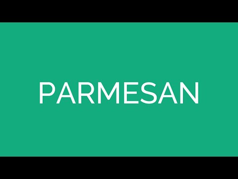 How To Pronounce Parmesan