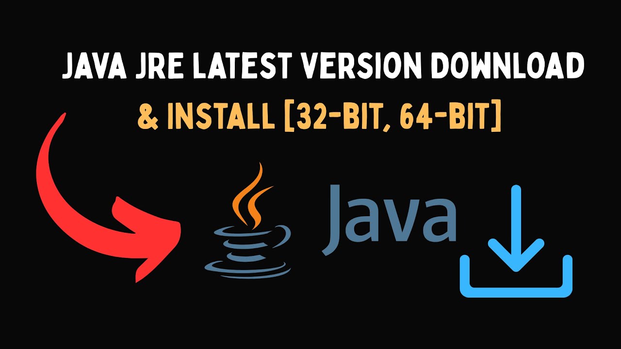 Java JRE latest version Download & Install 32 bit, 64 bit