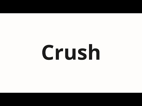 How to pronounce Crush