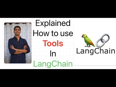 Explained how to use Tools (tool calling) in LangChain