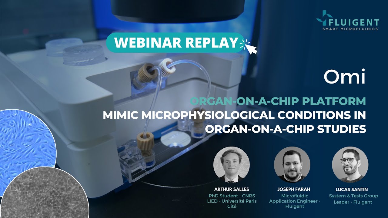 Webinar - Automated Fluid Control for Organ-on-a-Chip Models, Omi - Fluigent