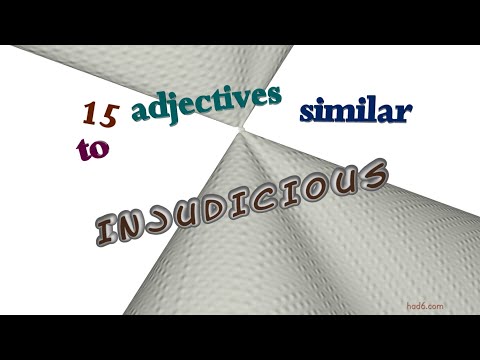injudicious - 16 adjectives synonym to injudicious (sentence examples)