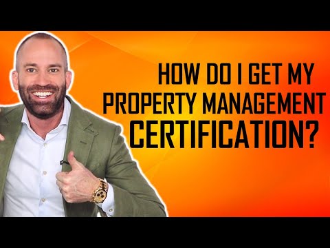 How Do I Get My Property Management Certification?