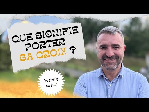 QUE SIGNIFIE PORTER SA CROIX ? / L'Évangile du Jour avec Tony Tornatore
