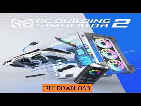 PC Building Simulator 2 Free Download 📱 Install PC Building Simulator 2 Mobile (NEW 2023) 🆗