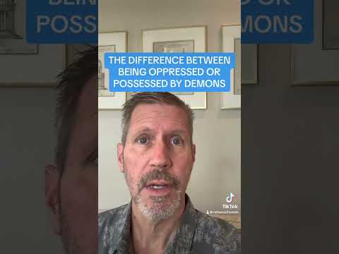 THE DIFFERENCE BETWEEN BEING OPPRESSED OR POSSESSED BY DEMONS