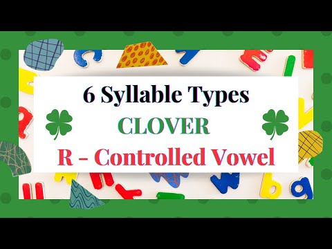 What are R- Controlled Vowel Syllables?