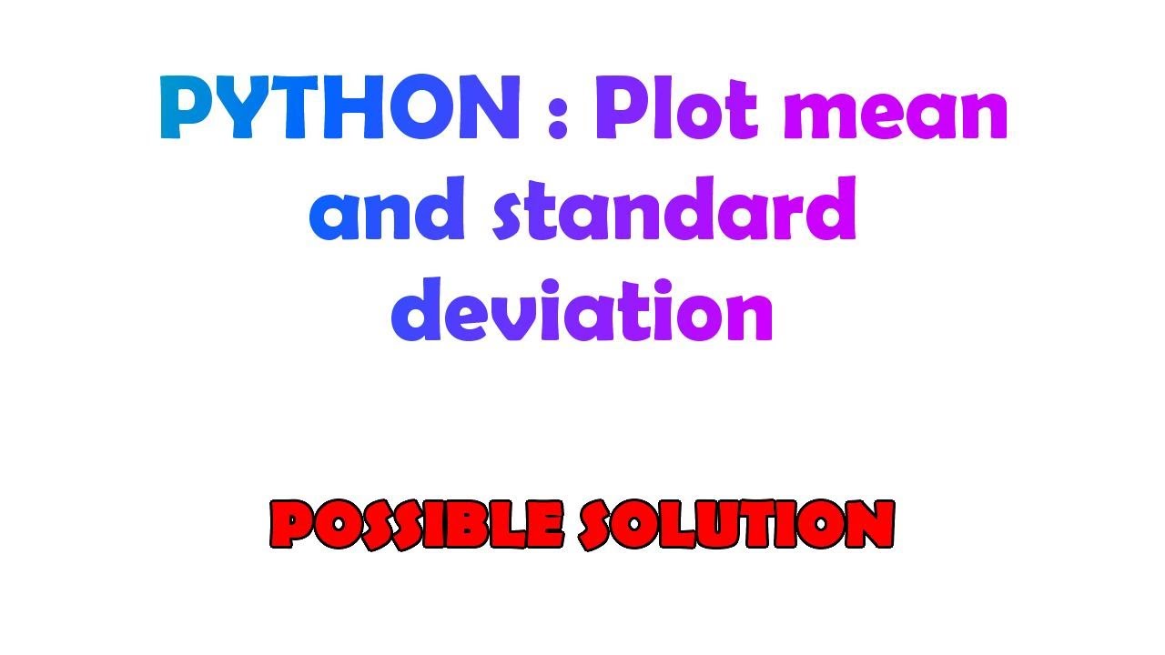 PYTHON : Plot mean and standard deviation