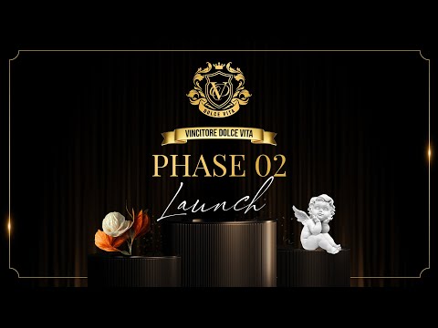 VINCITORE DOLCE VITA - PHASE 02 LAUNCH
