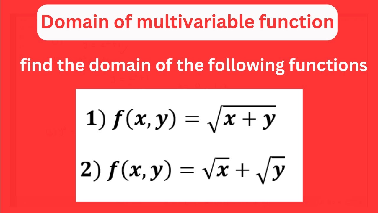 Domain of multivariable functions with solved problems