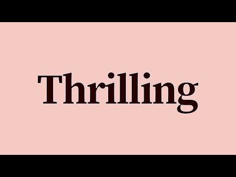 Thrilling Meaning and Definition