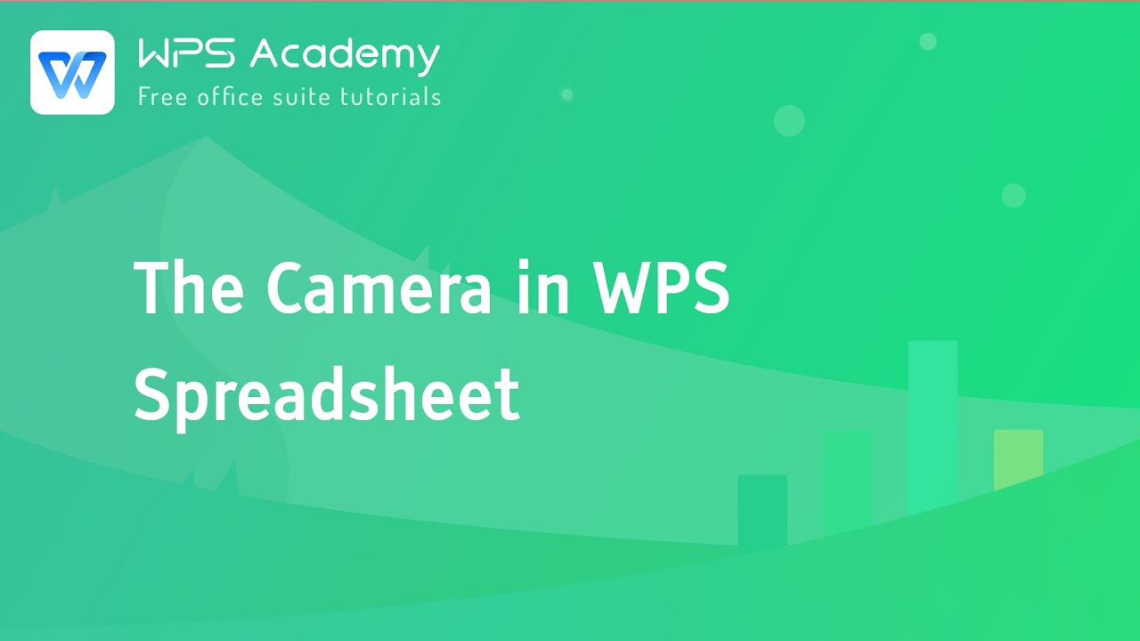 [WPS Academy] 2.2.3 Excel:The Camera in WPS Spreadsheet