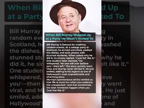 When Bill Murray Showed Up at a Party He Wasn’t Invited To