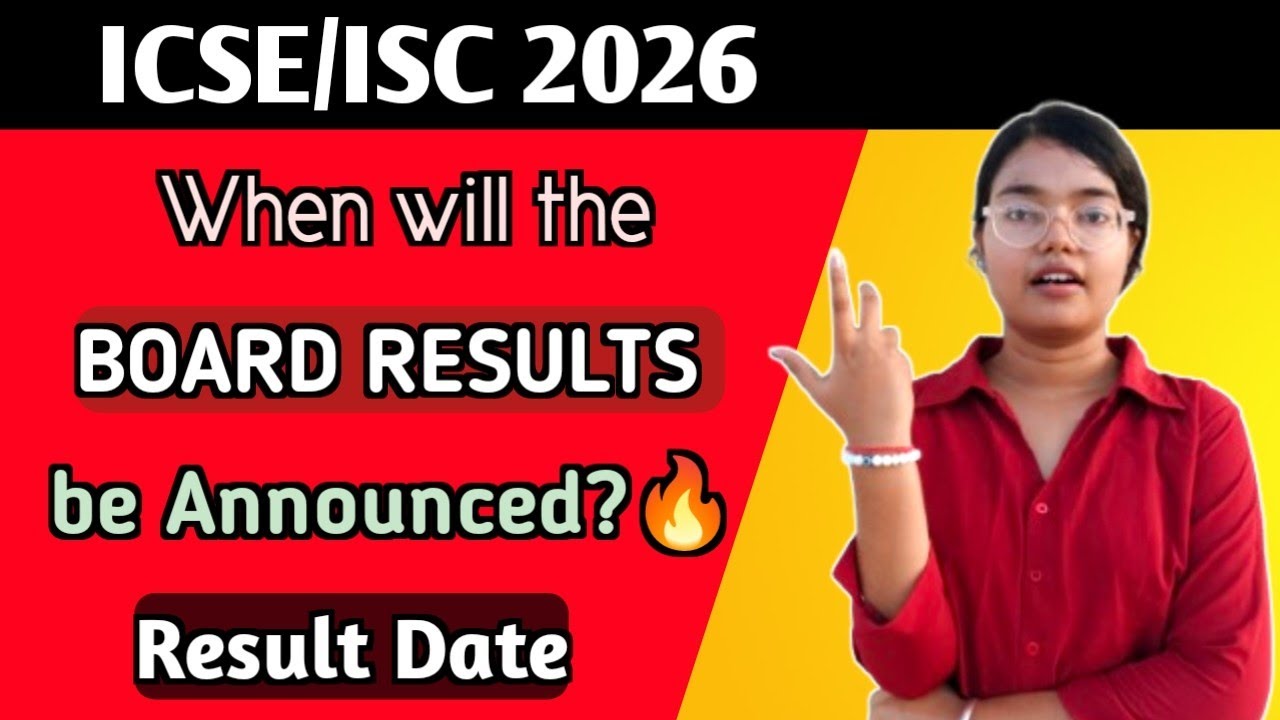 ICSE/ISC 2026 | When will the Board Results be Announced?🔥 | Result Date for ICSE/ISC | Must WATCH 