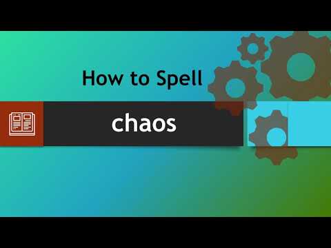 How to spell chaos