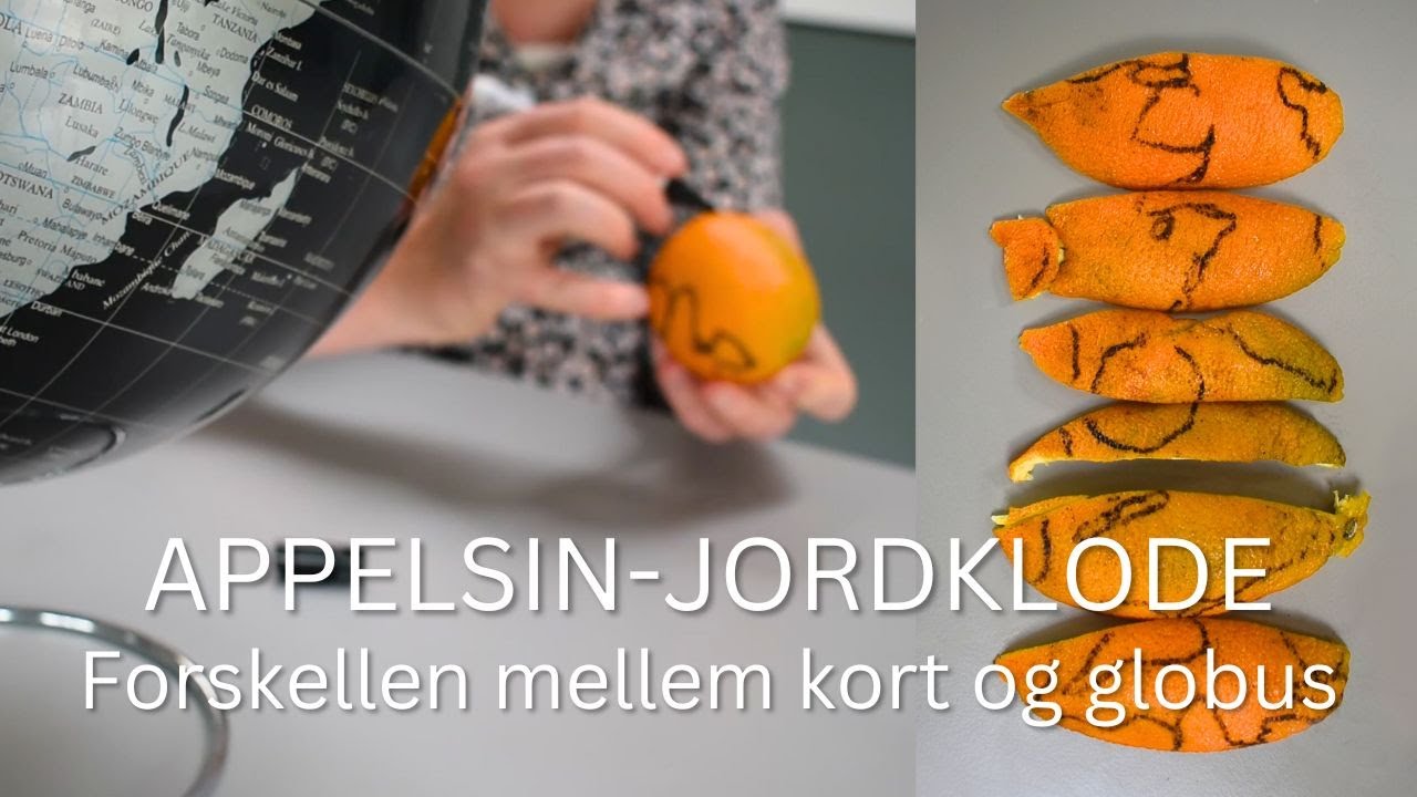 Appelsin-jordklode // Undersøg forskellen på en globus og et kort
