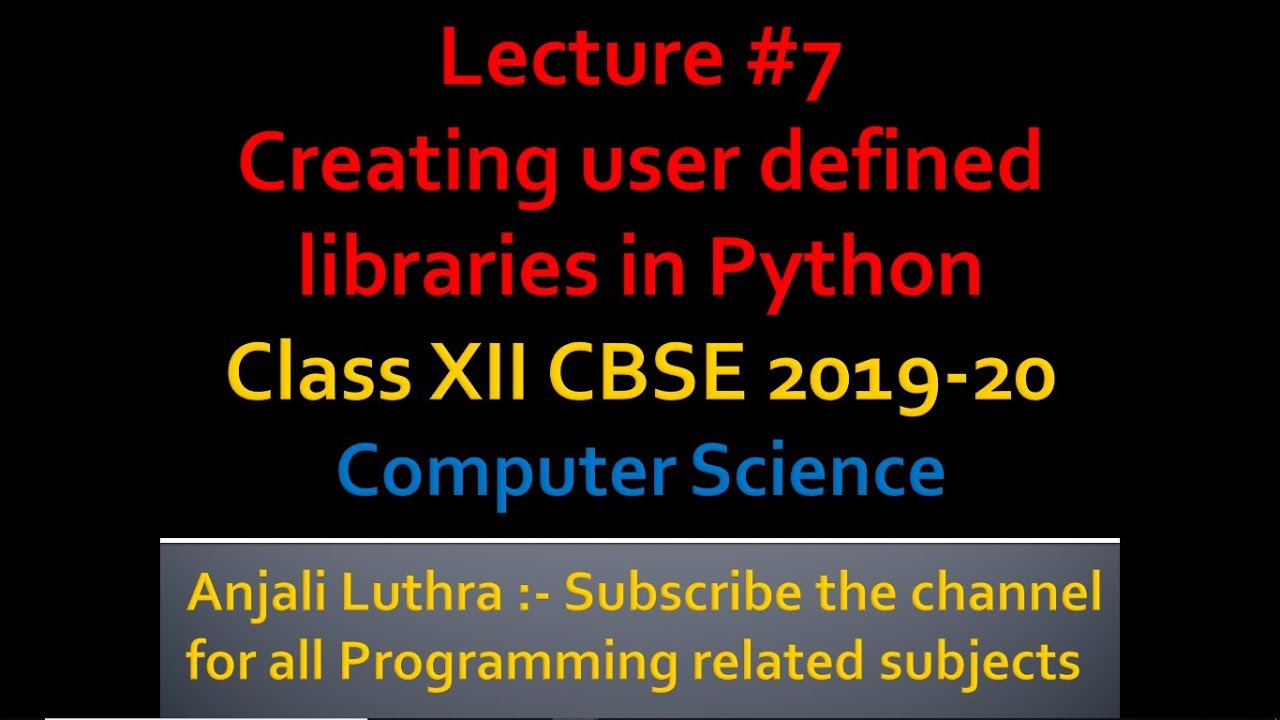 Creating user defined library in Python | Class XII Computer Science