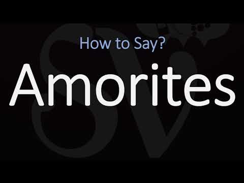 How to Pronounce Amorites? (CORRECTLY)