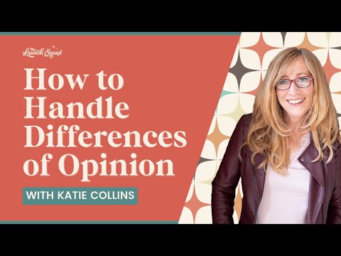 How to Handle Differences of Opinion