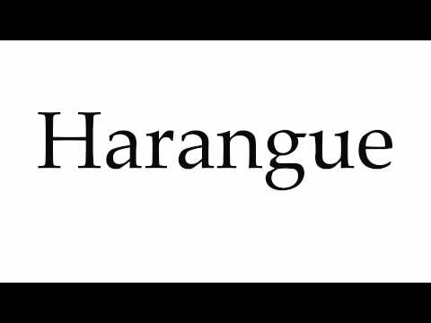 How to Pronounce Harangue