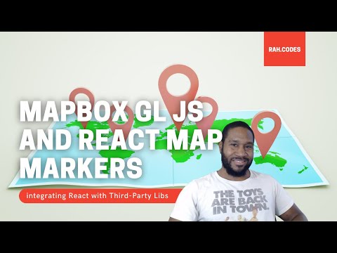 Using Third-Party JS Libraries with React (Mapbox-GL-JS Map Markers)