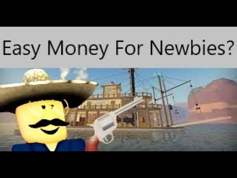 HOW TO GET EASY CASH AS A NEW PLAYER Roblox Wild West