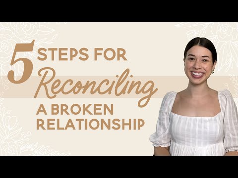 5 Steps For Reconciling a Broken Relationship
