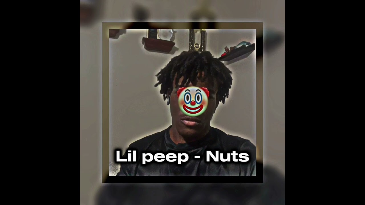 Lil Peep - Nuts on replay for 15 minutes