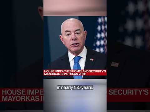 House Republicans Impeach Secretary Mayorkas on Second Try