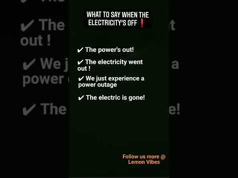 What to say when the electricity's off❓