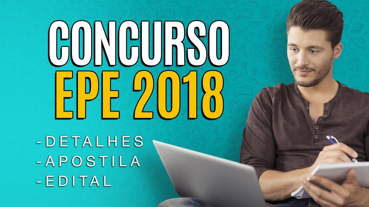 Concurso EPE 2018 - Edital, inscrição e apostila!