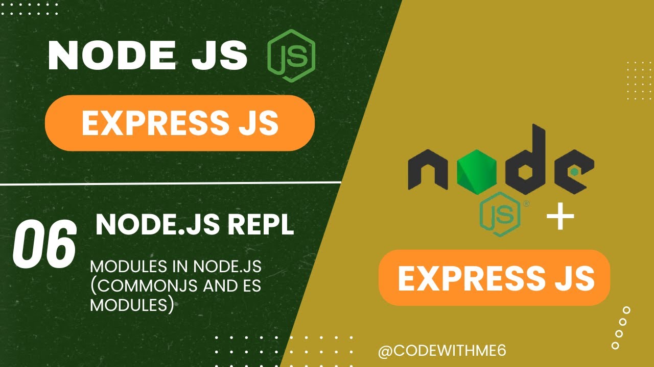 Node.js Tutorial - 06: Modules in Node.js (CommonJS and ES Modules)