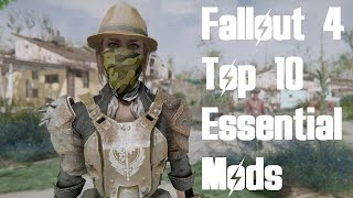 Fallout 4 - Top 10 Essential Mods at Fallout 4 Nexus - Mods and community