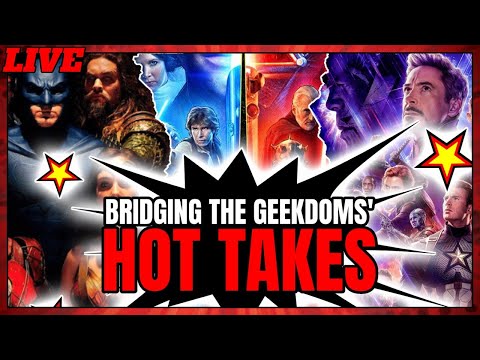 LIVE 10/19/23 - *SPECIAL* Bridging the Geekdoms' Hot Takes