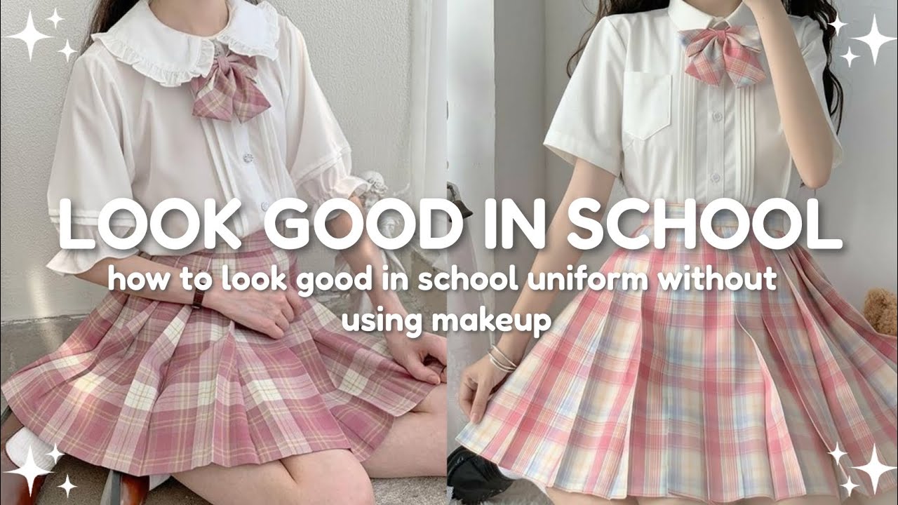 how to look good in school uniform without any makeup 🎀