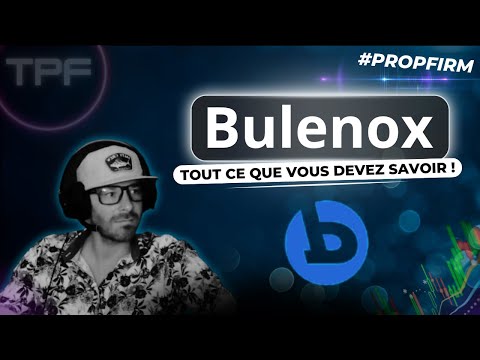 PROPFIRM : Tout savoir sur Bulenox 🚀