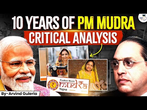 Pradhan Mantri MUDRA Yojana Completes 10 Years | In depth Analysis | UPSC GS3 | StudyIQ IAS