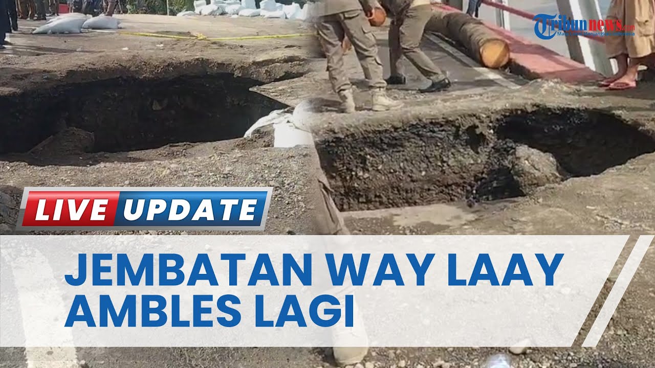 Jembatan Way Laay di Pesisir Barat Ambles, Jalan Lintas Penghubung ... Jembatan Way Laay di Pesisir Barat Ambles, Jalan Lintas Penghubung ...