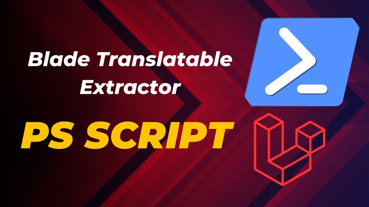 Extract Blade Translatable Project via PowerShell Script