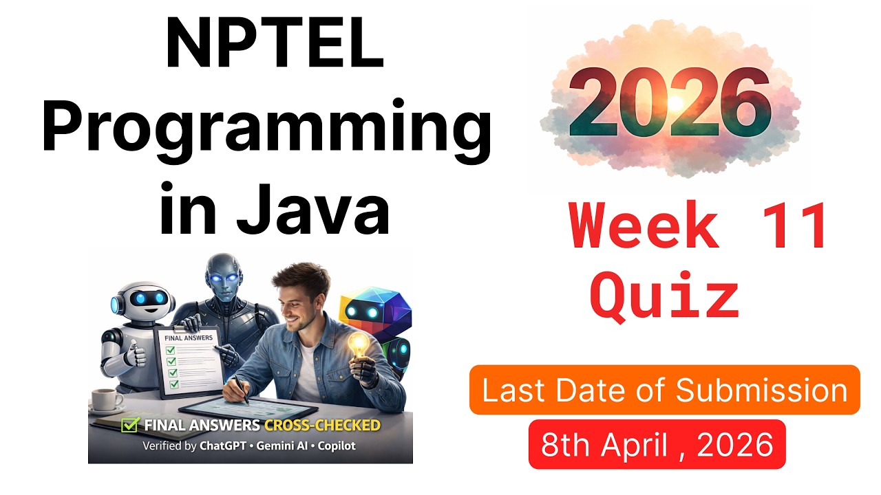NPTEL Programming in Java – Week 11 Quiz Answers 2026 (Verified by Chatgpt, Gemini AI, Copilot )