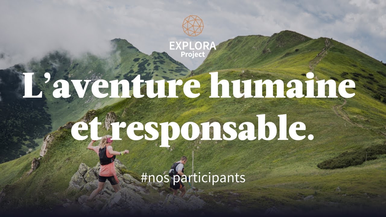Une aventure humaine et responsable avec Explora Project - Journal d ...