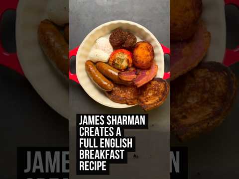 Chef James Sharman creates a full English breakfast recipe from scratch