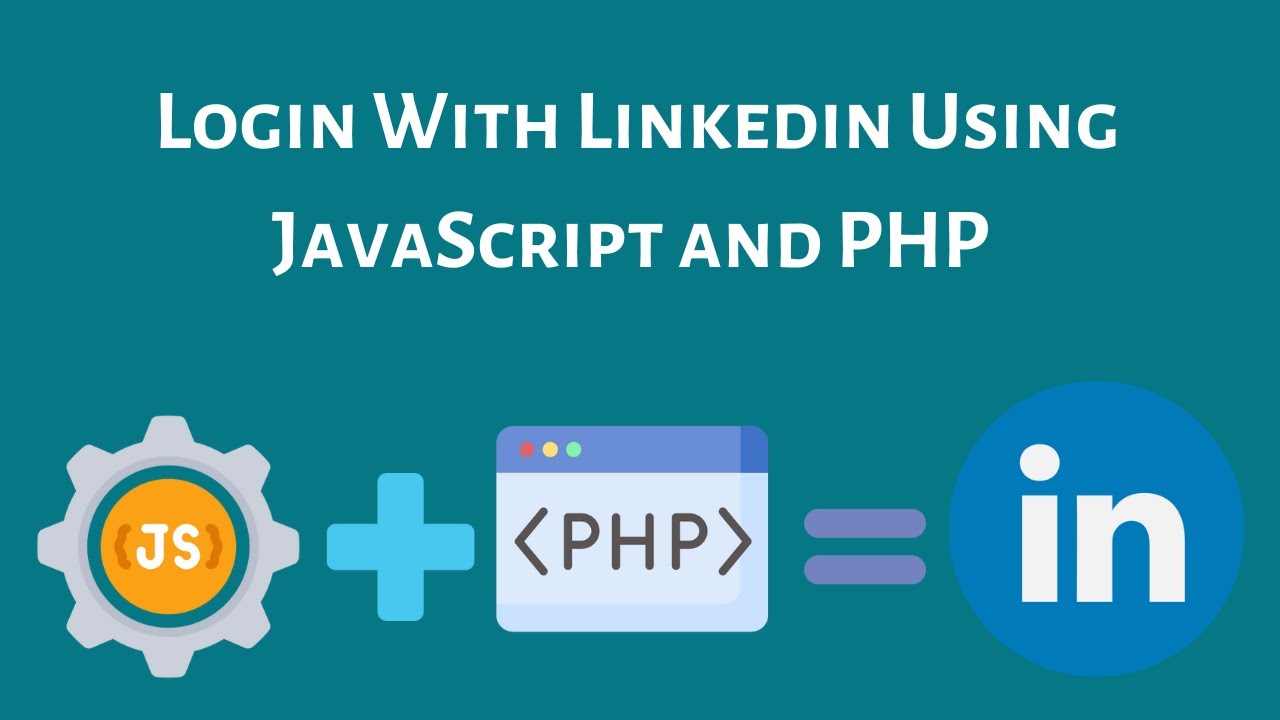 Login with LinkedIn using JavaScript and PHP