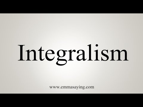 How To Say Integralism