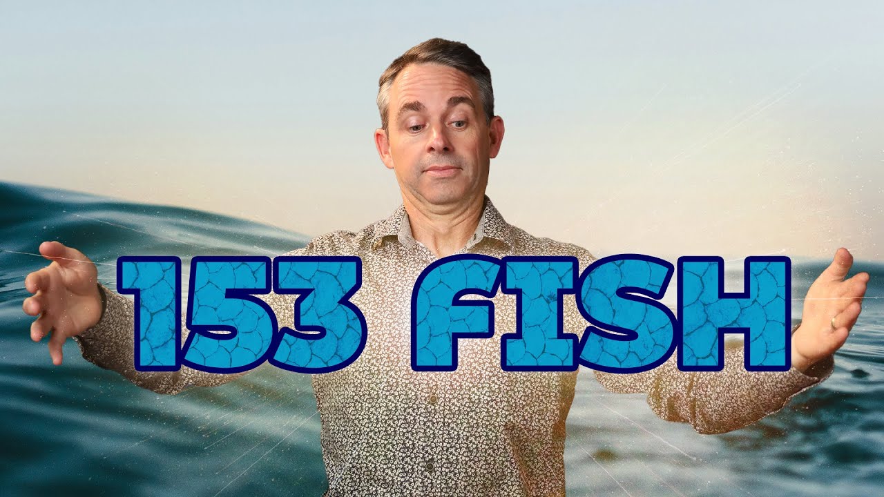 Understanding John 21: The Third Appearance of Jesus and the 153 Fish