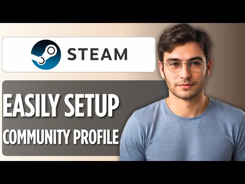 How to Configure and Set Up Your Steam Community Profile: 2025 Full Guide