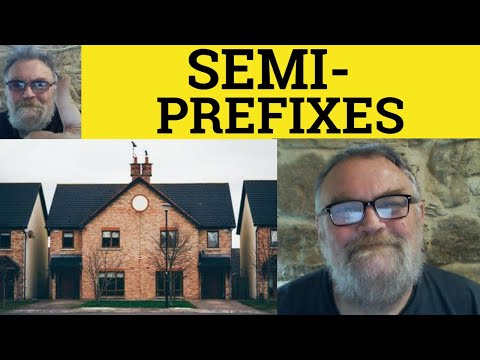 🔵 Semi Meaning - Semi Defined - Semi Examples - Prefixes - -Semi - Semi-Final, Semicircle, Semi-Done