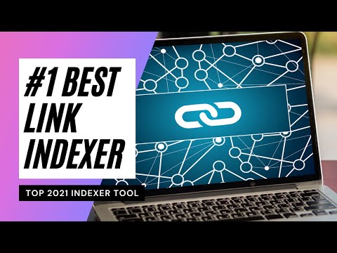 #1 Best Link Indexer - [2021] (COMPLETE GUIDE) - SEO Backlink Indexer Tool